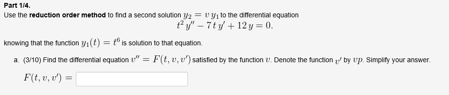 Solved Part 1 4 Use The Reduction Order Method To Find A
