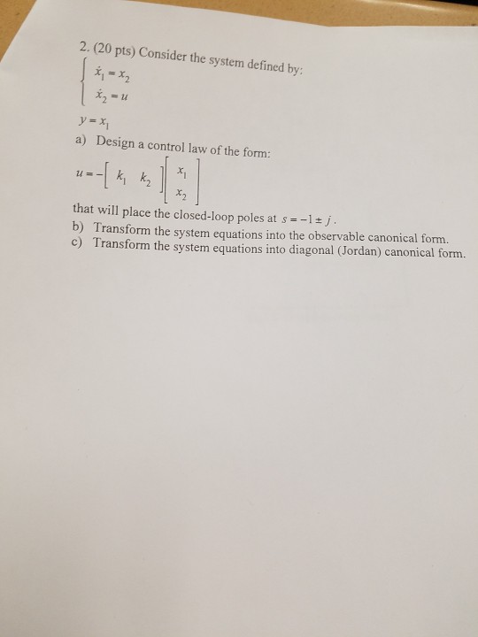Solved 2. (20 pts) Consider the system defined by: 12 Design | Chegg.com