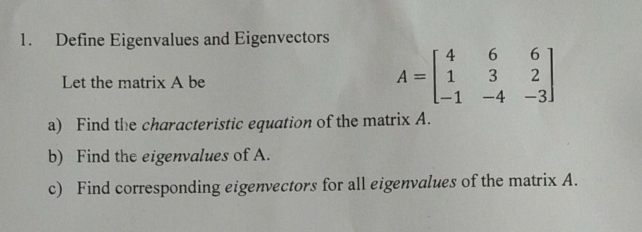 Solved 1. Define Eigenvalues and Eigenvectors Let the matrix | Chegg.com