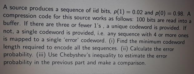 A source produces a sequence of iid bits, p(1) 0.02 | Chegg.com