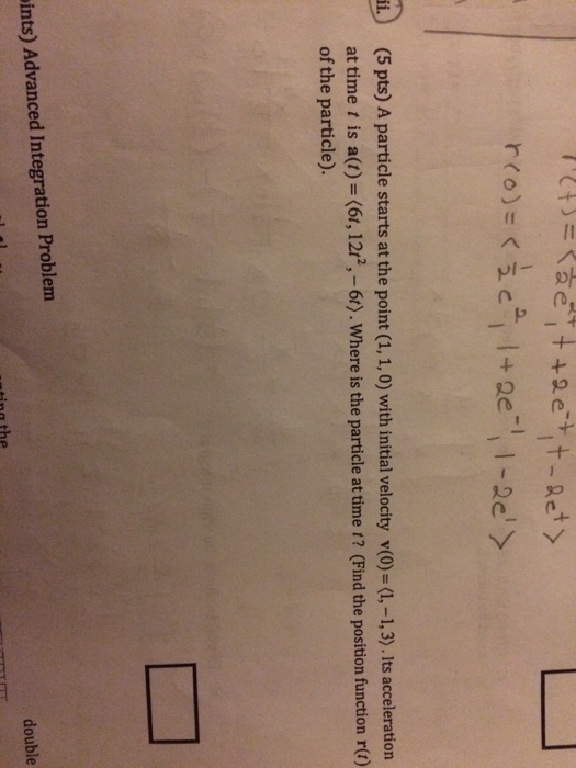 Solved A particle starts at the point (1, 1, 0) with initial | Chegg.com