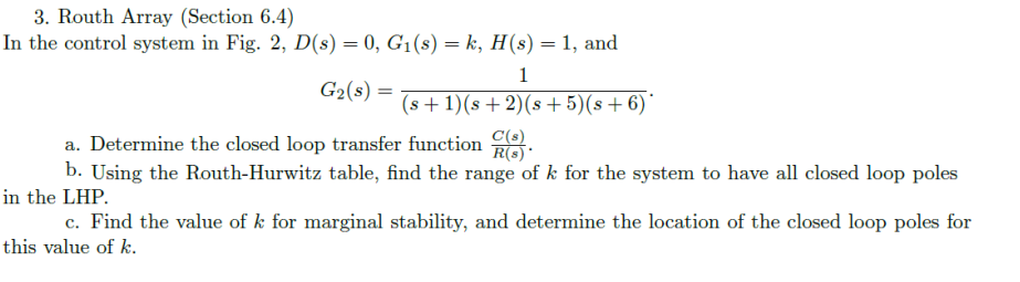 Solved 3. Routh Array (Section 6.4) In the control system in | Chegg.com