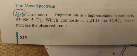 Solved The Mass Spectrum 21-8 The mass of a fragment ion in | Chegg.com