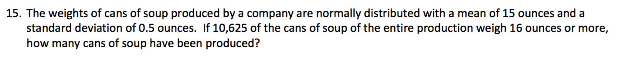 Solved The weights of cans of soup produced by a company are | Chegg.com
