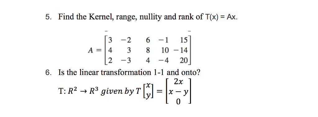 Solved 5. Find the Kernel, range, nullity and rank of T(x) | Chegg.com