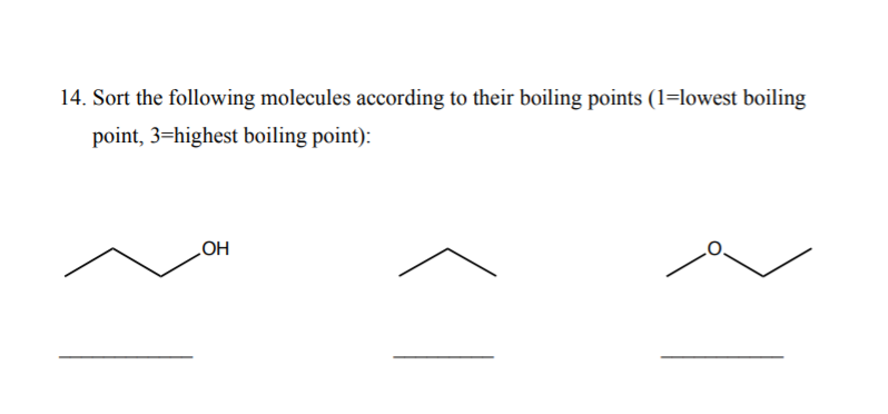 Solved 14. Sort the following molecules according to their | Chegg.com