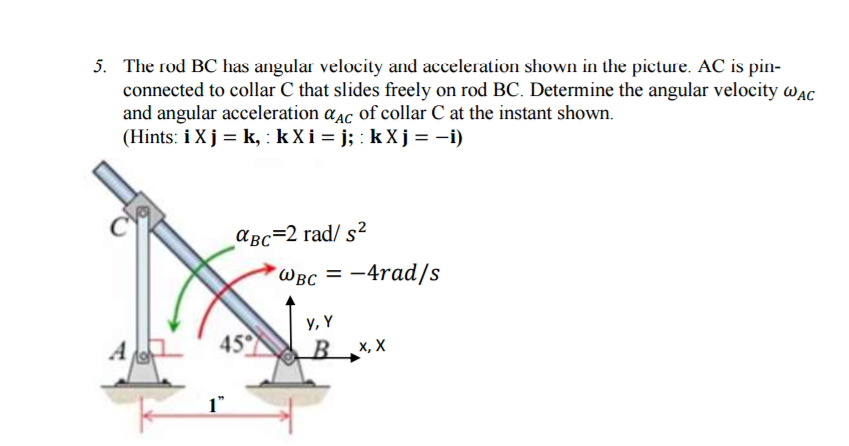 Solved The rod BC has angular velocity and acceleration | Chegg.com