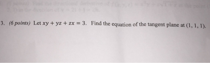 Solved 3. Let xy +yz +zx = 3. Find the equation of the | Chegg.com