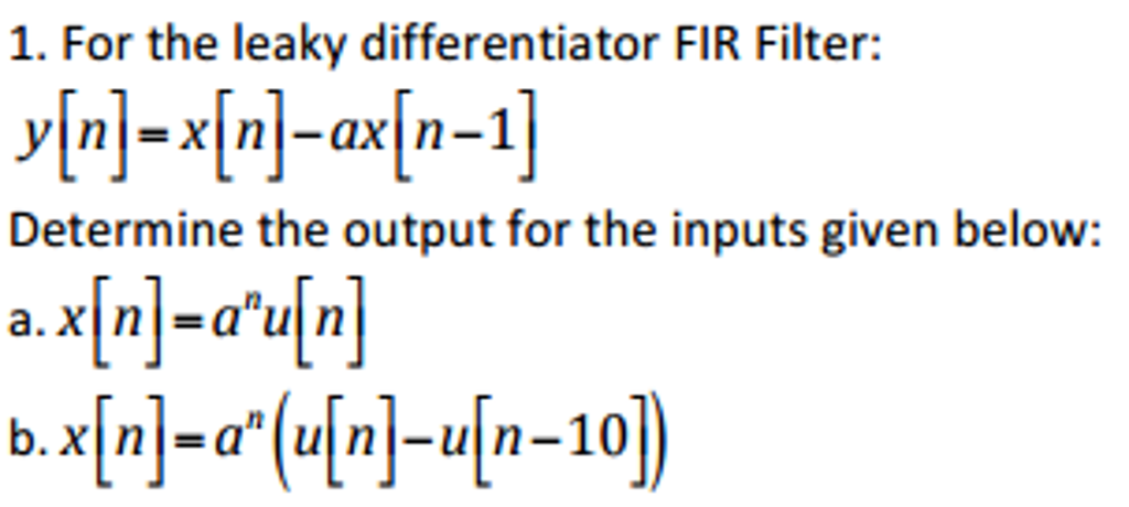 Solved For the leaky differentiator FIR Filter: Determine | Chegg.com