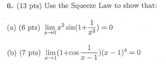 Solved Use the Squeeze Law to show that: lim_x rightarrow 0 | Chegg.com