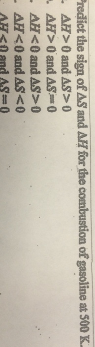 Solved Predict the sign of Delta s and Delta H for the | Chegg.com