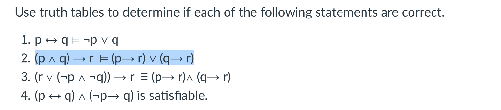 Solved Use truth tables to determine if each of the | Chegg.com
