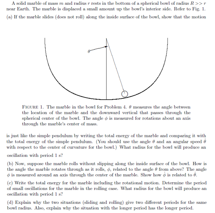 A solid marble of mass m and radius r rests in the | Chegg.com