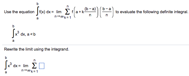 Solved Use the equation integral^b_a f(x) dx = lim_n | Chegg.com
