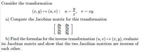 Solved Consider the transformation(x, y) rightarrow (u, v): | Chegg.com