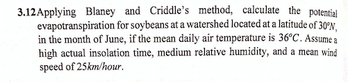 Solved 3.12Applying Blaney and Criddle's method, calculate | Chegg.com