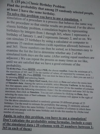 Solved l. (15 pts.) Classic Birthday Problem: Find the | Chegg.com