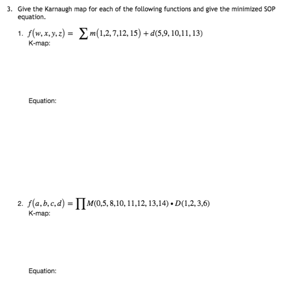 Solved Give the Karnaugh map for each of the following | Chegg.com