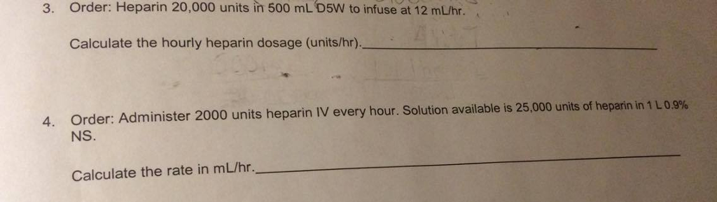 Solved Order: Heparin 20,000 units in 500 mLD5W infuse at 12 | Chegg.com