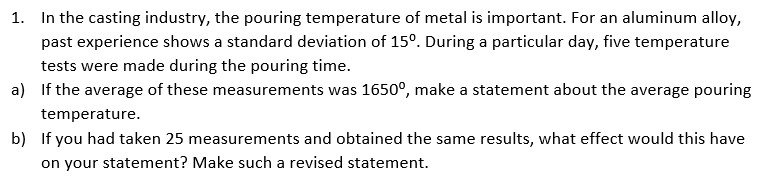 Solved In the casting industry, the pouring temperature of | Chegg.com