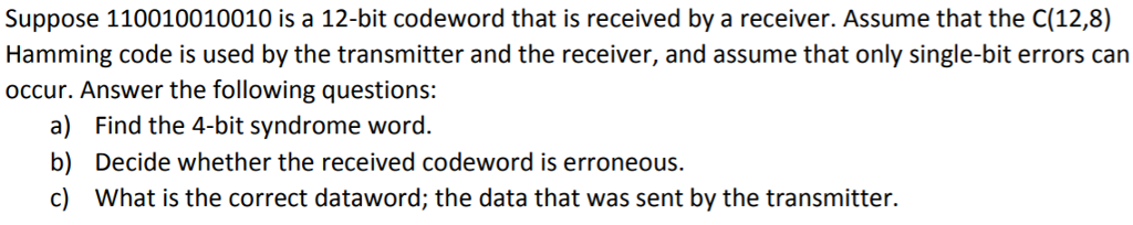 Solved Suppose 110010010010 is a 12-bit codeword that is | Chegg.com