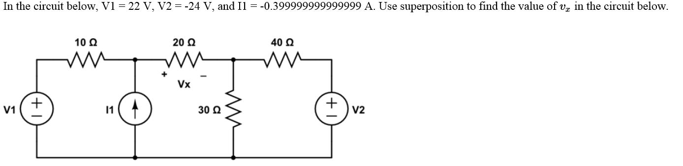 Solved In the circuit below, V1 = 22 V, V2 = -24 V, and I1 = | Chegg.com