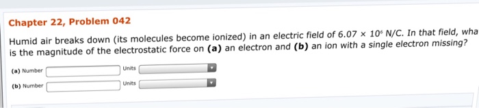 Solved Chapter 22, Problem 042 Humid air breaks down (its | Chegg.com