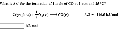 Solved What is the Delta U for the formation of 1 mole of | Chegg.com