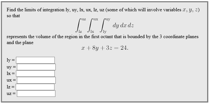 Solved Find the limits of integration ly, uy, lx, ux, lz, uz | Chegg.com
