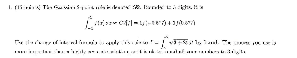 Solved The Gaussian 2-point rule is denoted G2. Rounded to 3 | Chegg.com