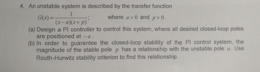 Solved 4. An unstable system is described by the transfer | Chegg.com