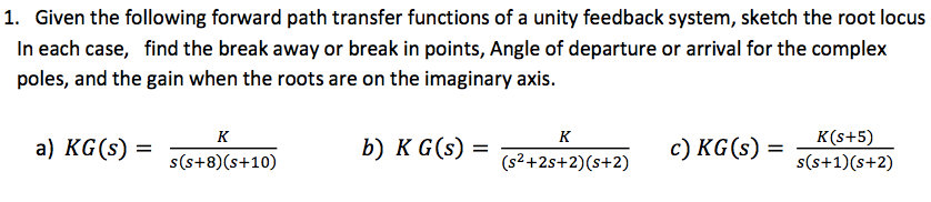 Solved Given the following forward path transfer functions | Chegg.com