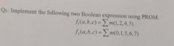 Solved Q5: Implement the following two Boolean expression | Chegg.com