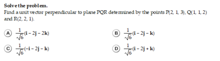 Solved Find a unit vector perpendicular to plane PQR | Chegg.com
