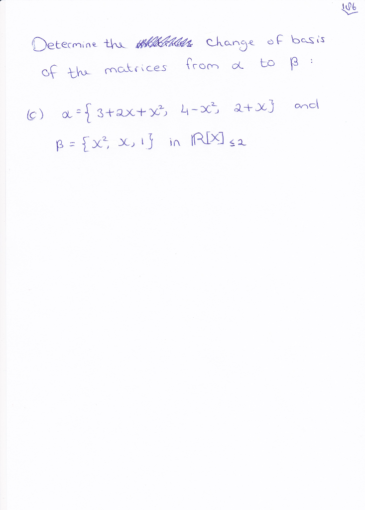 Solved Determine the change of basis of the matrices from | Chegg.com