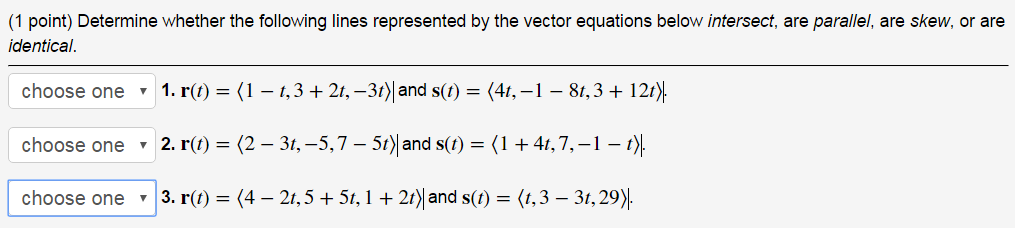 Solved Determine whether the following lines represented by | Chegg.com