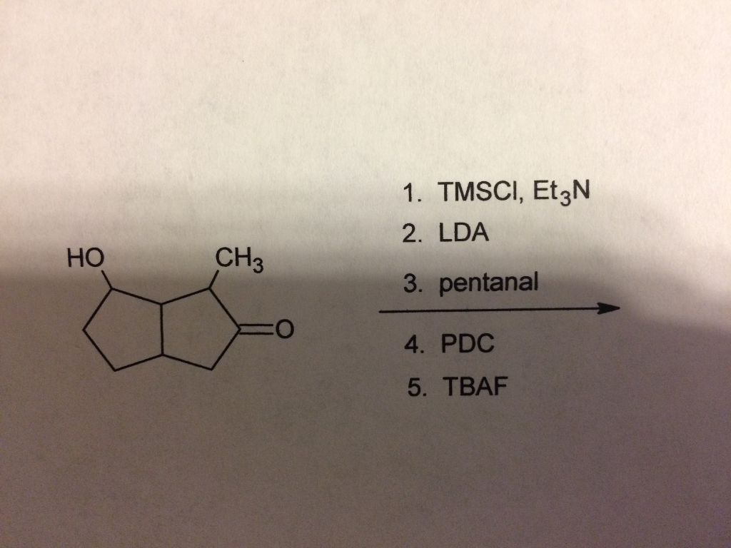 Solved HO CH 1. TMSCl, Et3N 2. LDA 3. pentanal 4. PDC 5. | Chegg.com