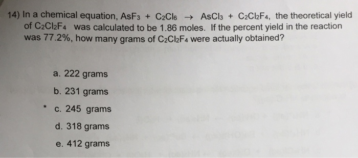 Solved I yield of C2Cl2F4 was calculated to be 1.86 moles. | Chegg.com