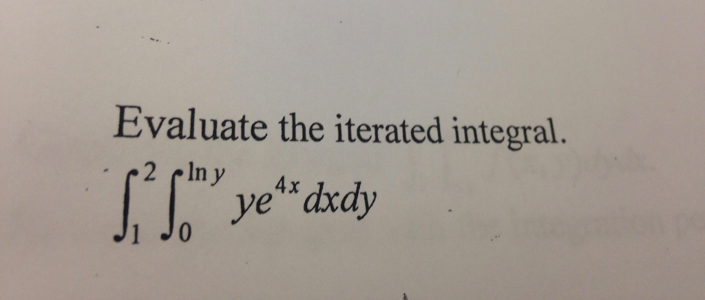 Solved Evaluate the iterated integral | Chegg.com
