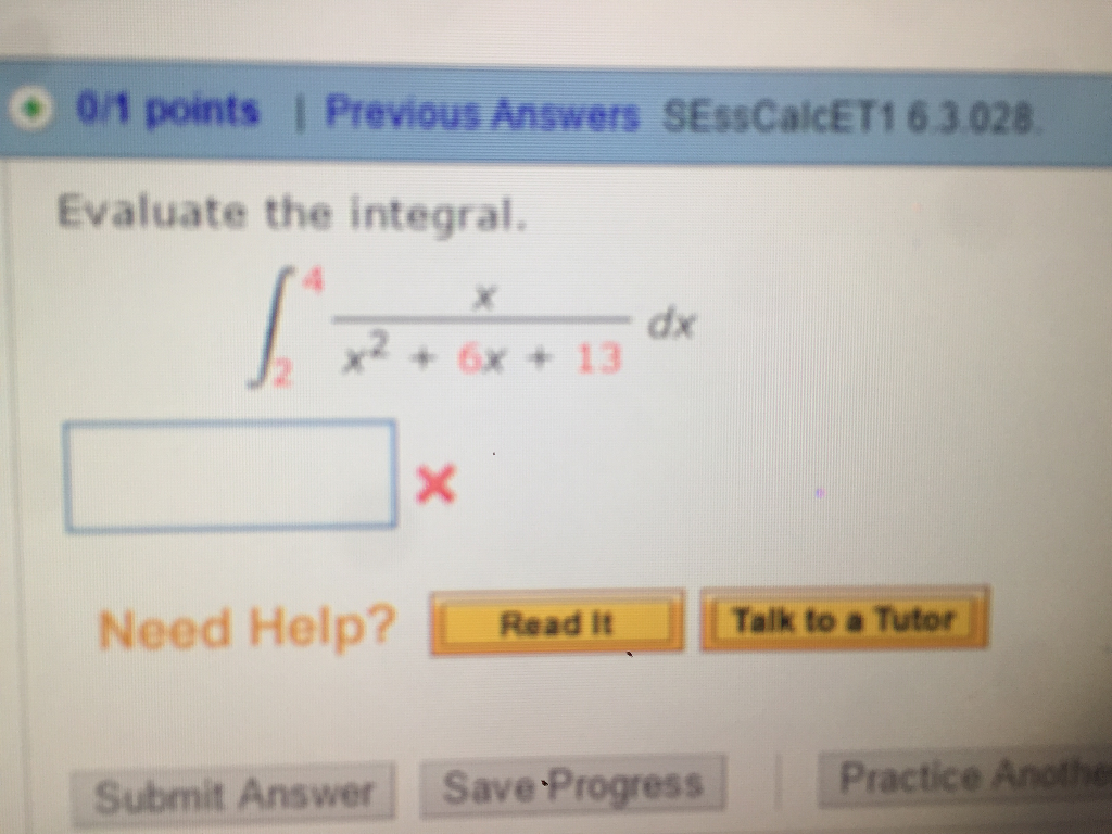 Solved Evaluate The Integral Integral 4 2 X x 2 6x 13 Chegg