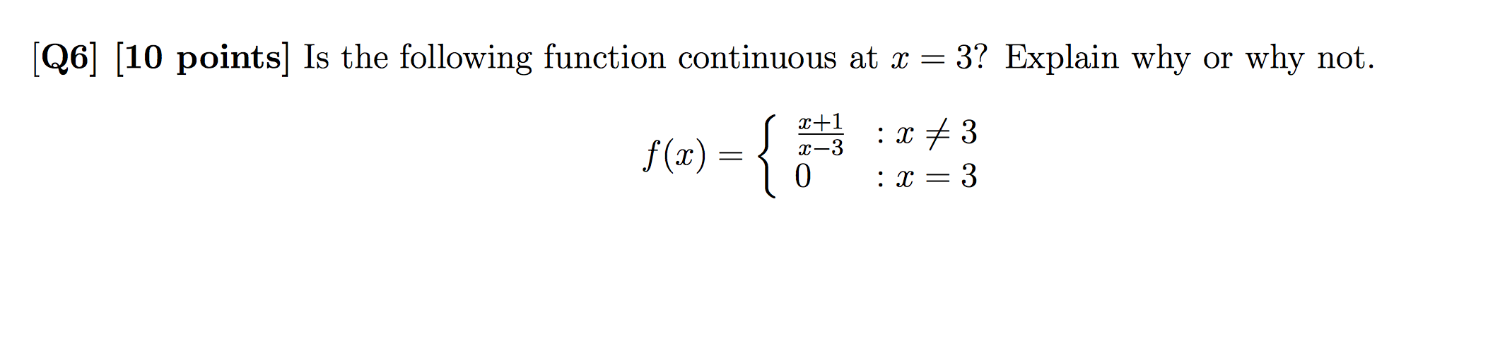 Solved Is the following function continuous at x = 3? | Chegg.com