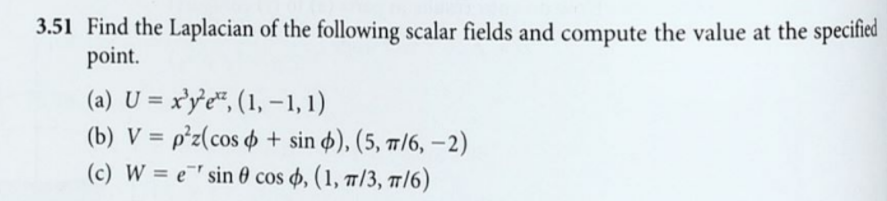 Solved Find the Laplacian of the following scalar fields and | Chegg.com