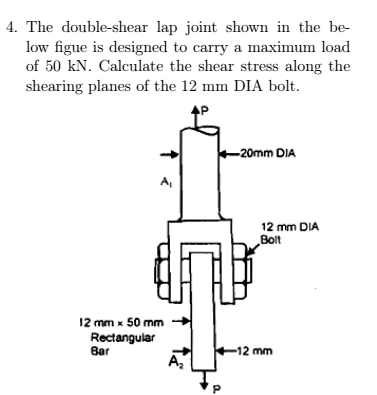 Solved 4. The double-shear lap joint shown in the below | Chegg.com