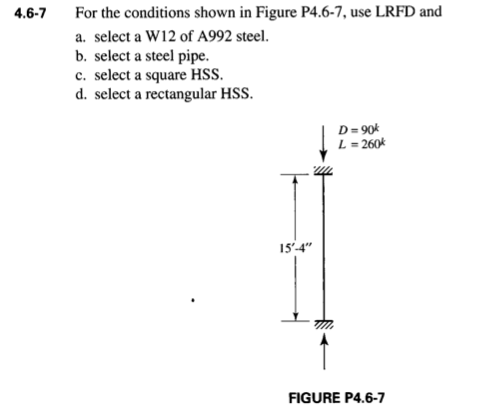 Solved For the conditions shown in Figure P4.6-7, use LRFD | Chegg.com