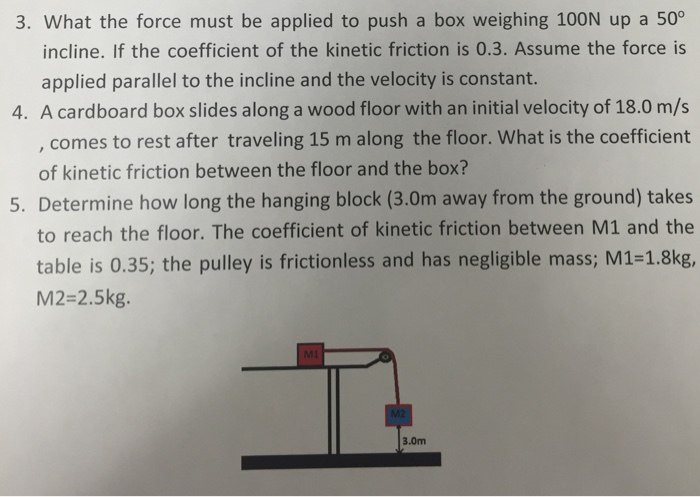 Solved What the force must be applied to push a box weighing | Chegg.com