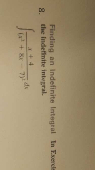 Solved Finding an Indefinite Integral In Exercis 8. the | Chegg.com Solved Finding an Indefinite Integral In Exercis 8. the | Chegg.com