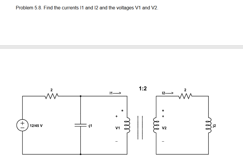 Solved Find the currents I1 and I2 and the voltages V1 and | Chegg.com