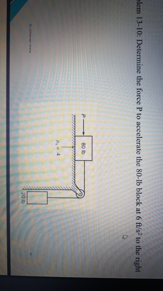 Solved lem 13-10: Determine the force P to accelerate the | Chegg.com