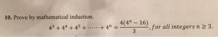 Solved 10. Prove by mathematical induction. | Chegg.com