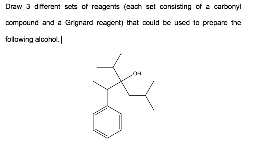 Solved Draw 3 different sets of reagents (each set | Chegg.com